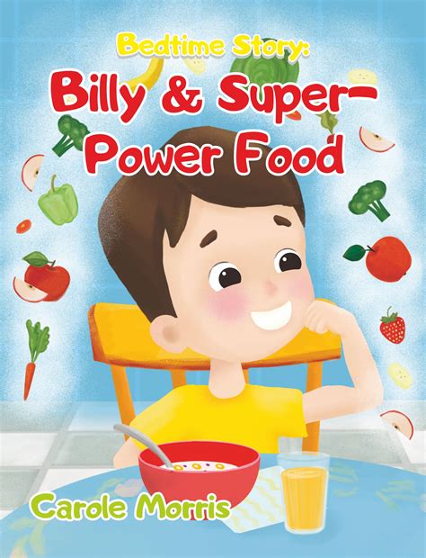 Bedtime Story Billy And Super Power Food Eat Healthy Feel Great Good