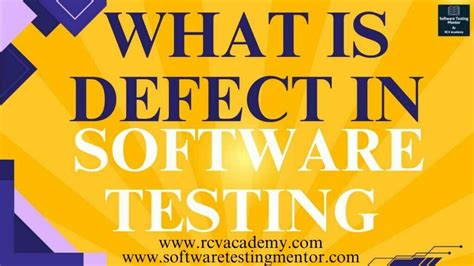 What Is Defect In Software Testing Software Testing Mentor