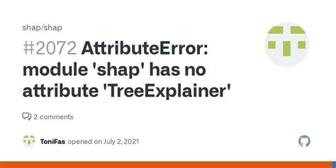 Attributeerror Module Shap Has No Attribute Treeexplainer · Issue