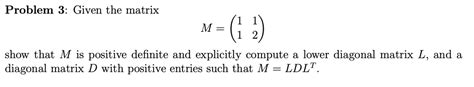 Solved Problem Given the matrix M ₂ show that M Chegg com