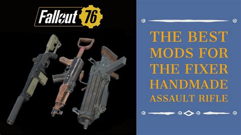 Fallout 76 Wastelanders The Best Mods For The Fixer Handmade