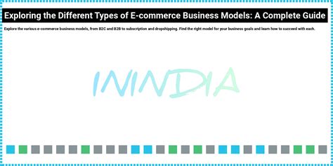 Exploring The Different Types Of E Commerce Business Models A Complete Guide