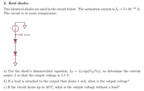Solved Real Diodes Two Identical Diodes Are Used In The Chegg Com