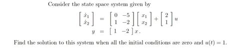 Solved Consider The State Space System Given By U Chegg