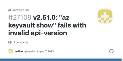 V2510 Az Keyvault Show Fails With Invalid Api Version · Issue 27109 · Azureazure Cli · Github