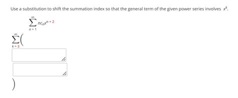 Solved Use A Substitution To Shift The Summation Index So Chegg Com