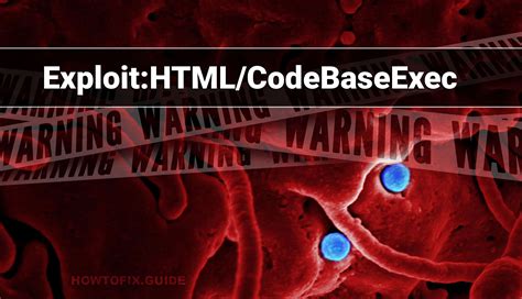 Exploithtmlcodebaseexec Codebaseexec Exploit — Virus Removal Guide