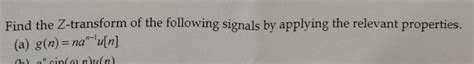 Solved Find The Z Transform Of The Following Signals By Chegg