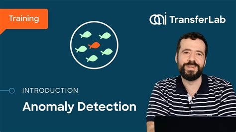 Transferlab Training Practical Anomaly Detection Welcome To The Course Youtube