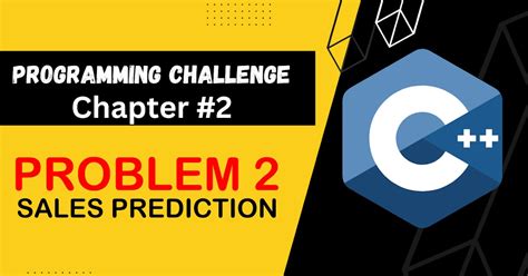 Chapter 2 2 Sales Prediction Tony Gaddis Starting Out With C