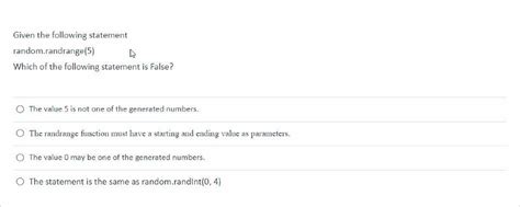 Solved Given The Following Statement Randomrandrange5