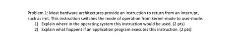 Solved Problem 1 Most Hardware Architectures Provide An