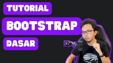 Tutorial Bootstrap Css Dasar Bahasa Indonesia Youtube