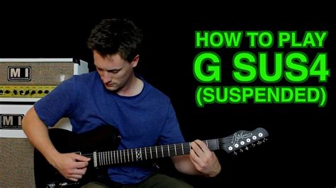 How To Play G Sus4 Suspended Youtube