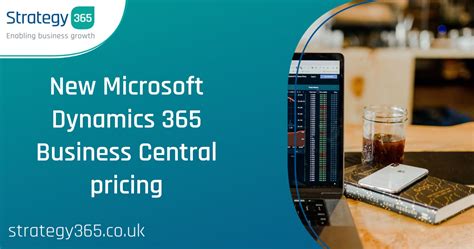 New Microsoft Dynamics 365 Business Central Pricing Strategy 365 Limited
