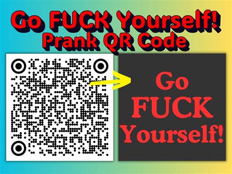 Go Fuck Yourself Qr Code Prank Qr Code Funny Qr Code Joke Qr Code Fuck