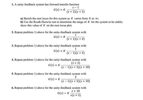 Solved 1 A Unity Feedback System Has Forward Transfer