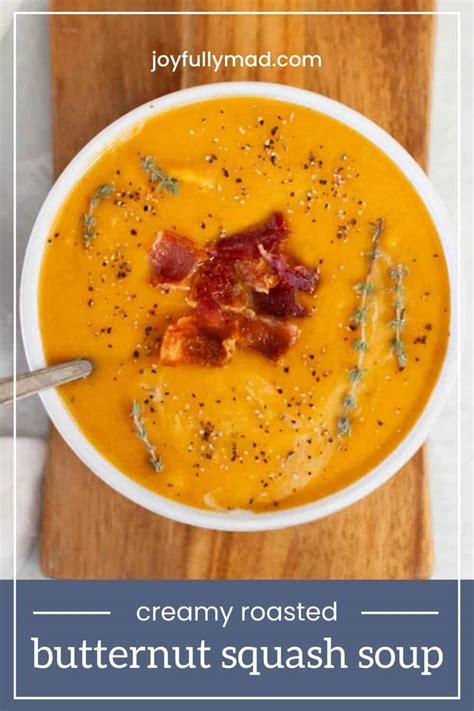 Creamy Roasted Butternut Squash Soup Recipe A Joyfully Mad Kitchen
