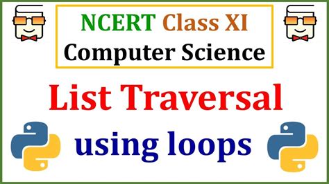 Traversing Python List Using For Loop And While Loop Ncert Class 11 Computer Science With