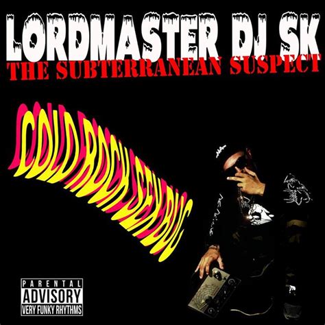 Cold Rock Sex Bug By Lordmaster DJ SK The Subterranean Suspect Album Instrumental Hip Hop