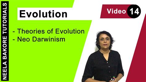 Evolution Neet Theories Of Evolution Neo Darwinism Neela Bakore Tutorials Youtube
