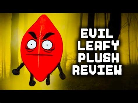 Bfdi Evil Leafy Plush Review Ft Leefee Youtube