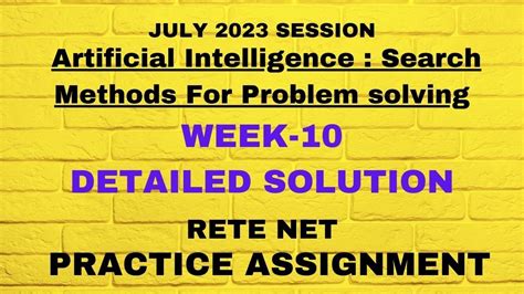 Artificial Intelligence Search Methods For Problem Solving Week 10