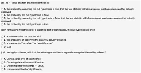 Solved A The P Value Of A Test Of A Null Hypothesis Is A Chegg