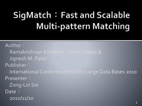 Ppt Sigmatch ： Fast And Scalable Multi Pattern Matching Powerpoint