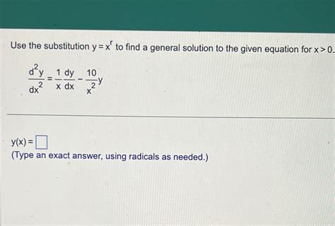 Solved Use The Substitution Y Xr To Find A General Solution Chegg Com