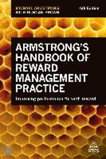 Armstrongs Handbook Of Reward Management Practice Michael Armstrong