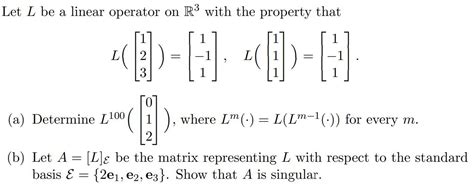 Solved Let L Be A Linear Operator On R3 With The Property