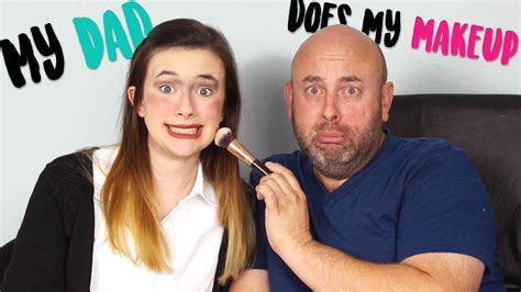 My Dad Does My Makeup Challenge ♡ Youtube