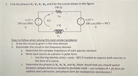 Solved 1 Find The Phasors V V V VR And I For The Chegg Com