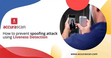 How To Prevent Spoofing Attack Using Liveness Detection Accurascan