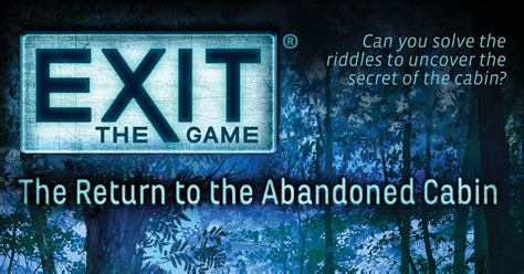 Exit The Game The Return To The Abandoned Cabin Board Game BoardGameGeek