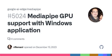 Mediapipe GPU Support With Windows Application Issue Google Ai Edge Mediapipe GitHub