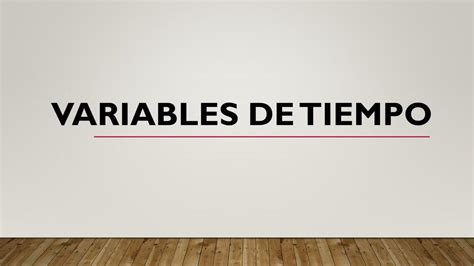 Variables De Tiempo Ana Aguirre Udocz Variables De Tiempo Ana Aguirre Udocz