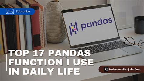 top 17 pandas functions that i use as a data scientist in my daily life by muhammad mujtaba