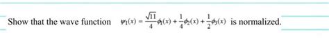Solved Show That The Wave Function