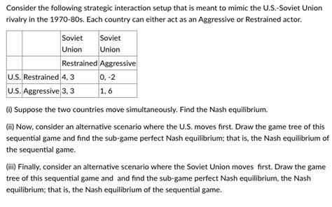 Solved Consider The Following Strategic Interaction Setup
