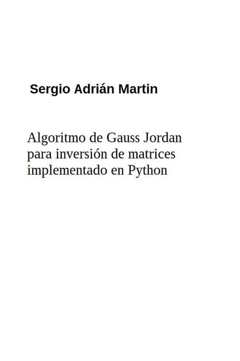 Algoritmo de Gauss Jordan para inversión de matrices implementado en Python ebook bol