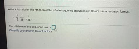 Solved Write A Formula For The Nth Term Of The Infinite