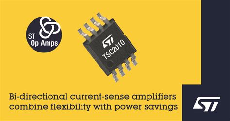 Precision High Voltage Bi Directional Current Sense Amplifiers From Stmicroelectronics