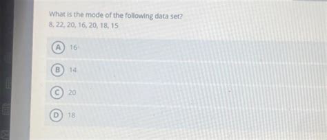 Solved What Is The Mode Of The Following Data Set 8 22