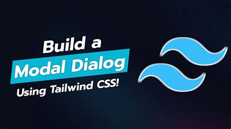 Build A Stunning Modal Dialog In Tailwind Css 🎉🖼️ Youtube