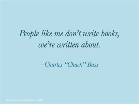 Chuck Bass Quotes About Love Quotesgram
