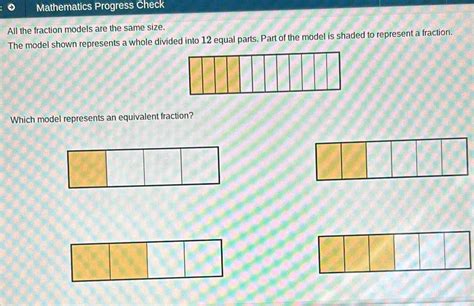 Solved Mathematics Progress Check All The Fraction Models Are The Same Size The Model Shown Re