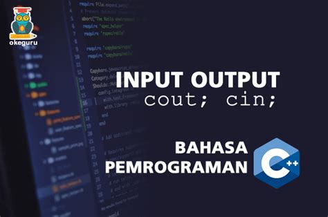 Input Output Pemrograman C Tutorial Okeguru