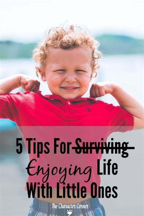 5 Tips For Surviving And Enjoying Life With Little Ones The Character Corner Starke Kinder